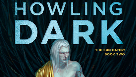 Howling Dark | Nov Belgaer - The Sun Eater Wiki